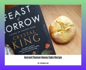 Ancient Roman Honey Cake Recipe: A Timeless Delight