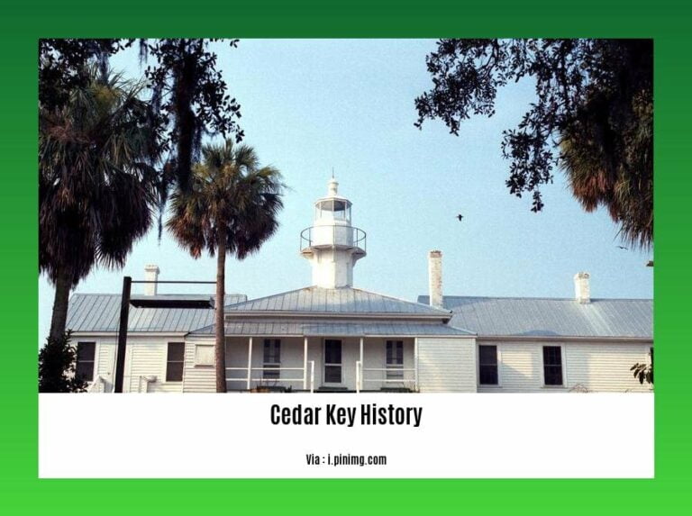 Cedar Key History: Unveiling the Hidden Stories of a Coastal Gem