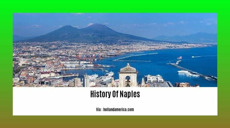 The History of Naples: Unraveling the Tapestry of a City's Past