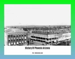 A Journey Through Time: Exploring the Rich History of Phoenix Arizona