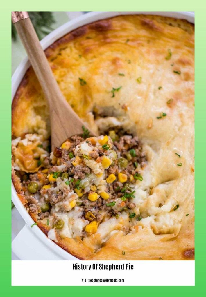 A Culinary Journey Through Time: Unveiling the History of Shepherd's Pie