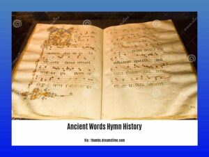 Ancient Words Hymn History Unraveling The Sacred Melodies Of The Past