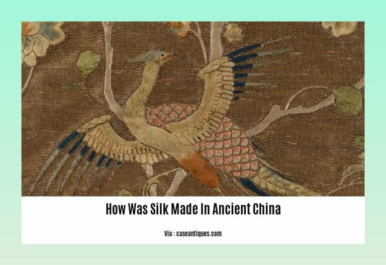 - Unveiling the Secrets: How Was Silk Made in Ancient China?