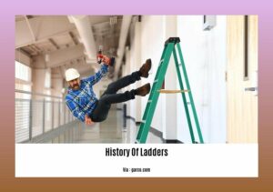 - A Comprehensive History of Ladders: Tracing the Evolution of Human ...