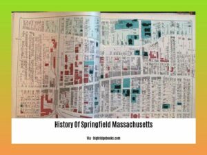 - A Historian's Insight into the History Of Springfield Massachusetts