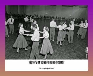 The History of Square Dance Callers: Guiding Voices in Dance Tradition