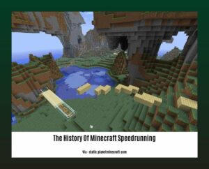 - The History of Minecraft Speedrunning: From Humble Beginnings to World Records