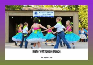 A Journey Through the Rhythm of Time: The History of Square Dance