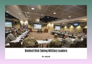 The Boldest Risk-Taking Military Leaders: Analyzing History's Audacious ...