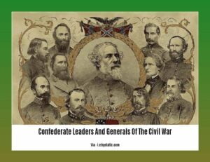 Confederate Leaders and Generals of the Civil War: An In-Depth Analysis