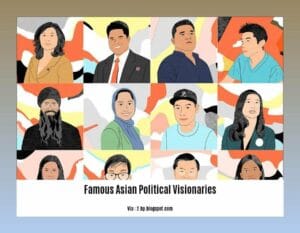 Famous Asian Political Visionaries: Shaping the Course of History