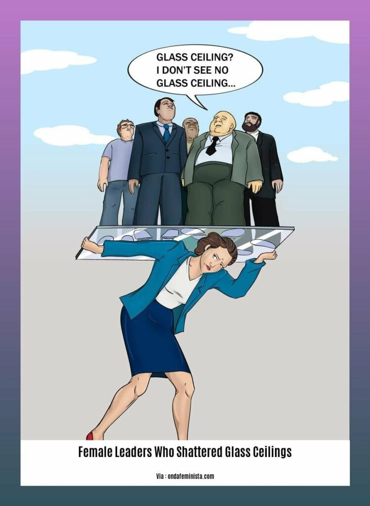 Female Leaders Who Shattered Glass Ceilings: Empowering Journeys of Success