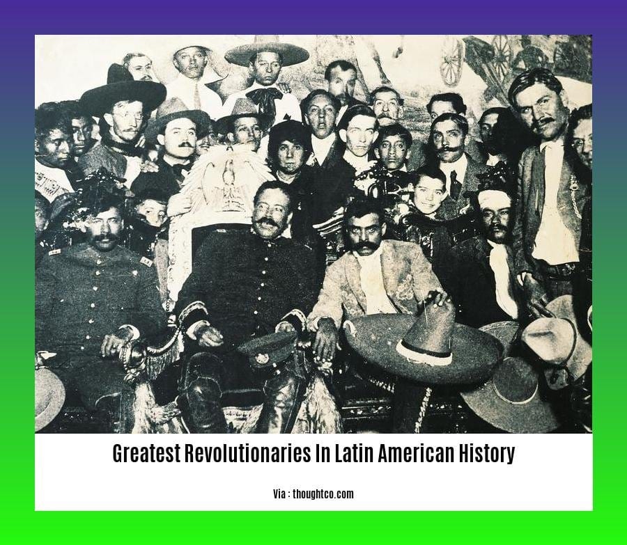 Los revolucionarios más grandes de la historia de América Latina