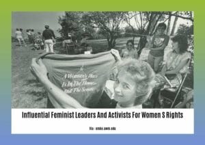 Trailblazing Women: Influential Feminist Leaders and Activists for ...