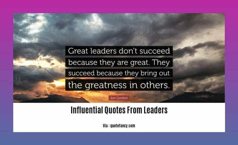 The Power of Influential Quotes from Leaders: A Guide to Inspiration ...