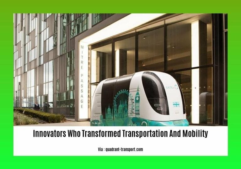 Innovators Who Transformed Transportation and Mobility: Paving the Way ...