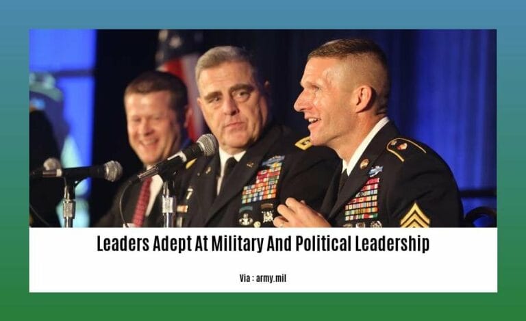 Leaders Adept at Military and Political Leadership: Unveiling the ...