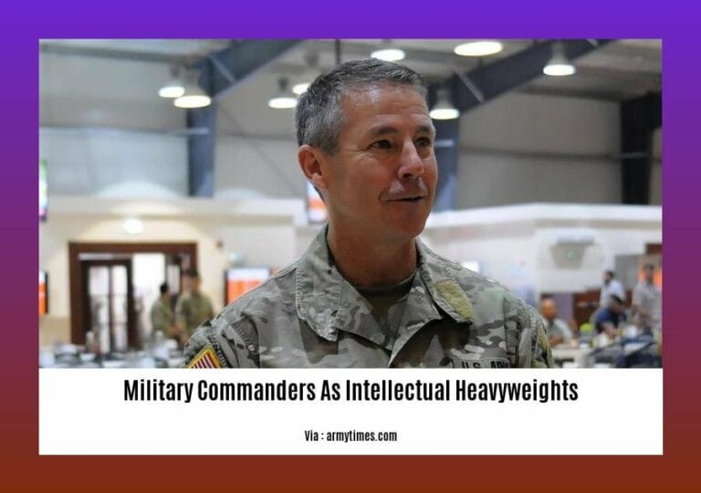 Military Commanders as Intellectual Heavyweights