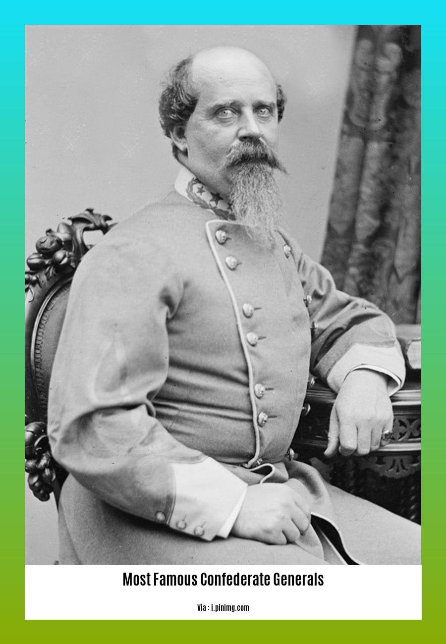 Most Famous Confederate Generals: A Historical Exploration Most Famous Confederate Generals: A Historical Exploration