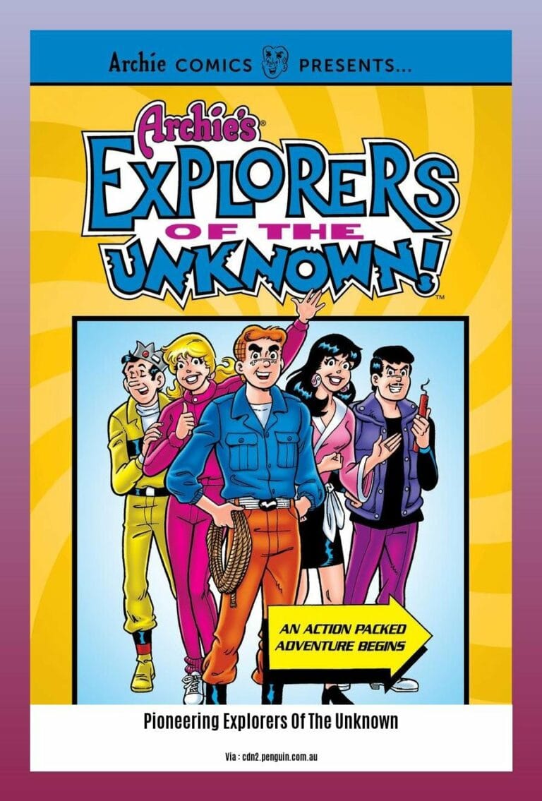 Pioneering Explorers of the Unknown: Unveiling the Secrets of the Uncharted