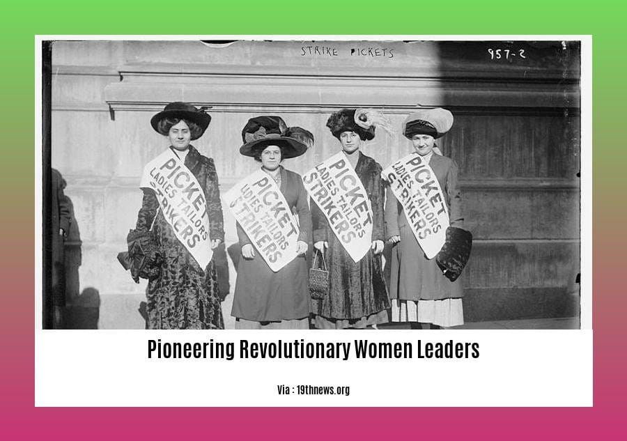 Pioneering Revolutionary Women Leaders: Unveiling Their Stories Pioneering Revolutionary Women Leaders: Unveiling Their Stories