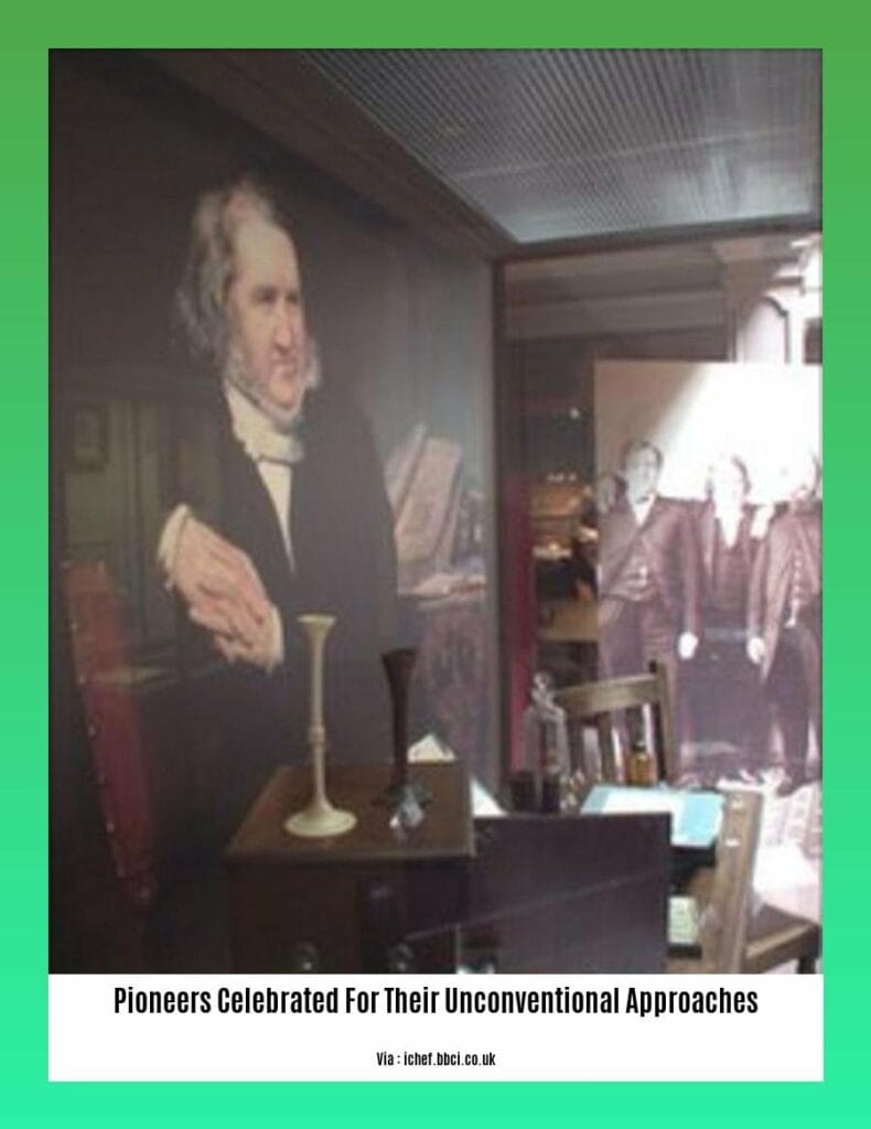 Pioneers Celebrated for Their Unconventional Approaches