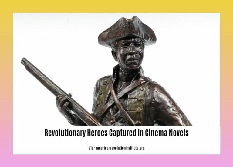 The Enduring Legacy of Revolutionary Heroes Captured in Cinema and Novels