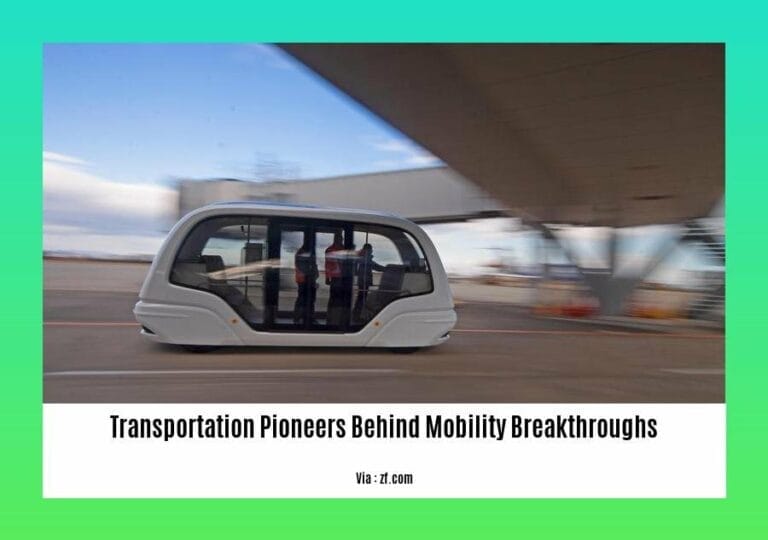 The Transportation Pioneers Behind Mobility Breakthroughs