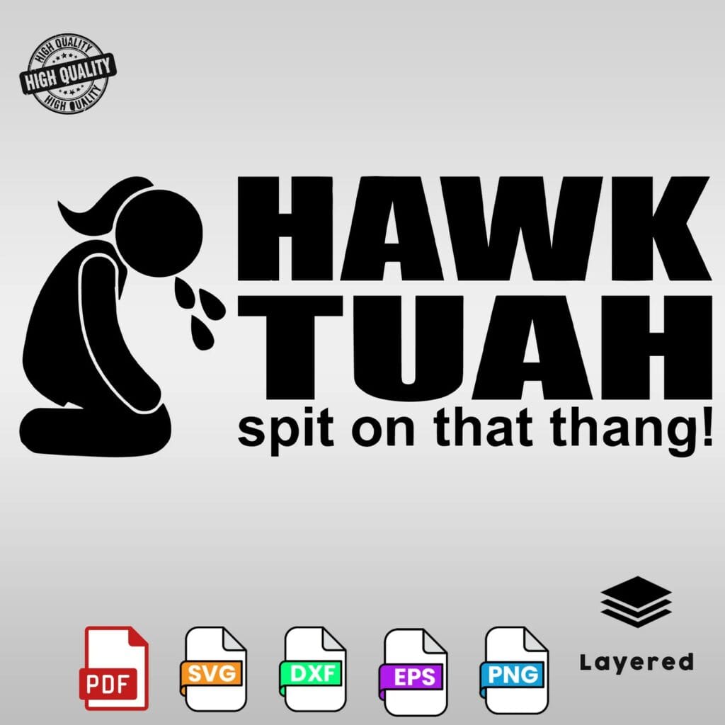 Hawk Tuah SVG Files: Free & Premium Designs for Cricut & Silhouette ...