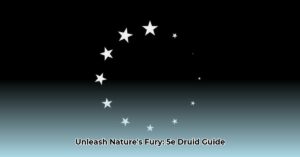 Master Circle of Stars: D&D 5e Druid Guide