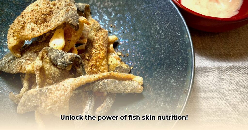 Fish Skin Nutrition: A Safe & Delicious Guide