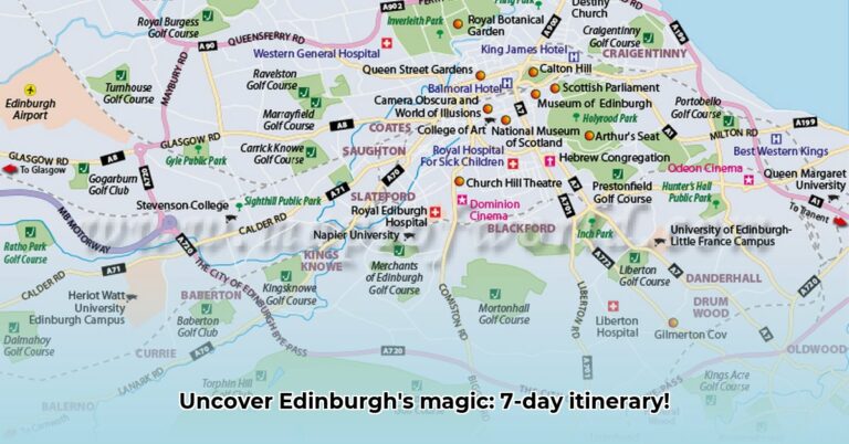 Explore Edinburgh: Map of Edinburgh & 7-Day Itinerary