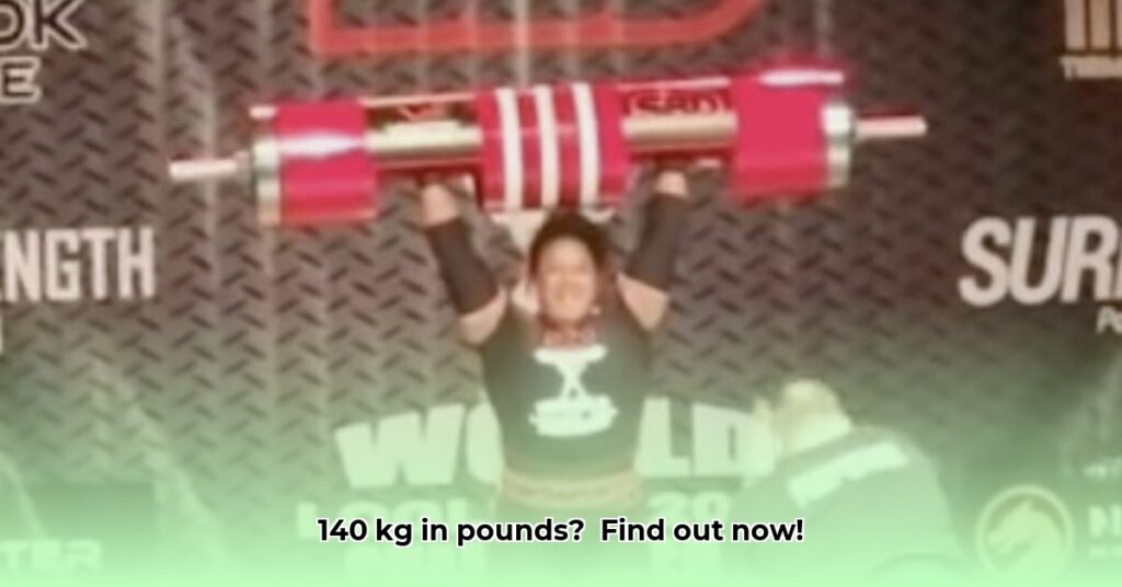 140 Kilograms to Pounds: Accurate Conversion Now