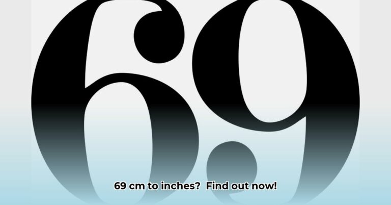Convert 69 cm to inches: Accurate Conversion Guide