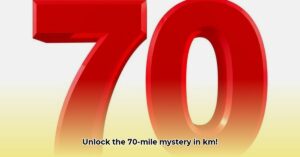 70 Mile to Km: Easy Conversion Guide