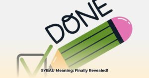 Complete Guide to SYBAU Meaning: Decode This Viral Acronym Now