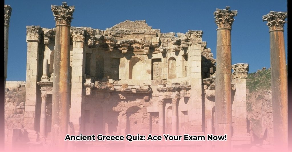 Conquer Your Exam: Ancient Greece Quiz Ace It Now!