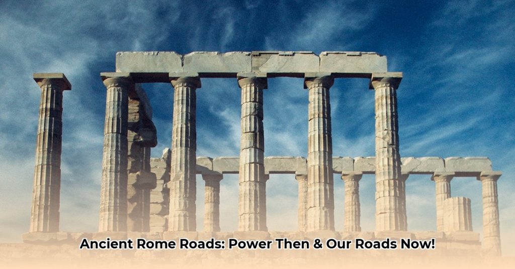 Unearth ancient rome roads: Empire's power and modern highway's origin