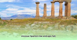 Ancient Sparta Map: Rise and Fall of a Hegemon